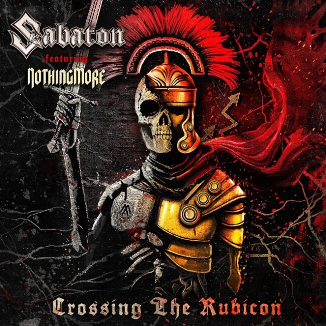 SABATON Today Releases The Single "Crossing The Rubicon" (Featuring ...